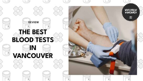 The 5 Blood Test Labs in Vancouver That You Can Trust [2025]