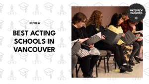 The 6 Best Acting Schools in Vancouver for Aspiring Stars [2026 ]