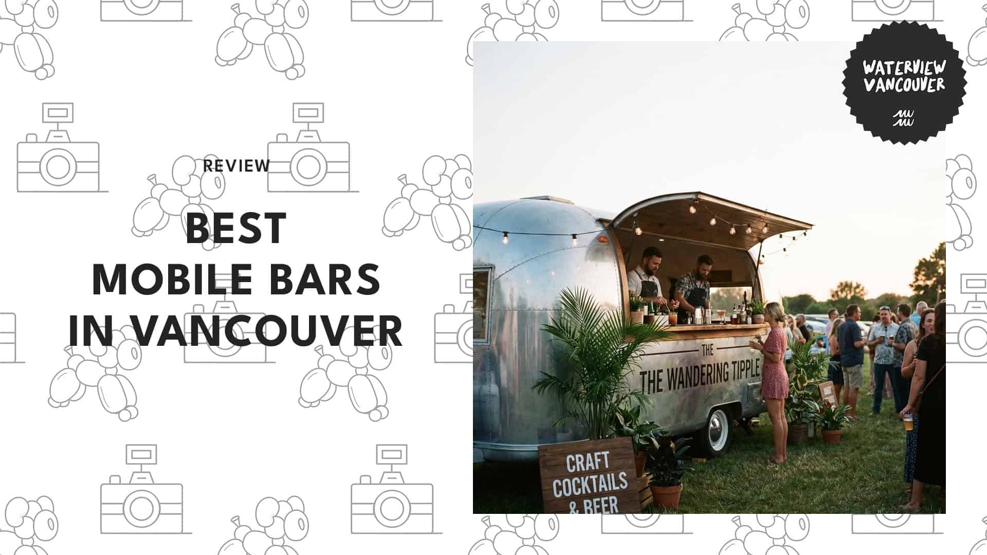 Top 5 Mobile Bars in Vancouver for Every Event and Venue [2026]